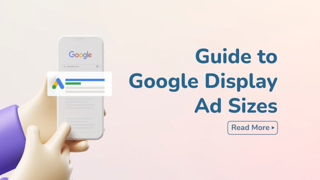 The Ultimate Guide to Google Display Ad Sizes - Wask