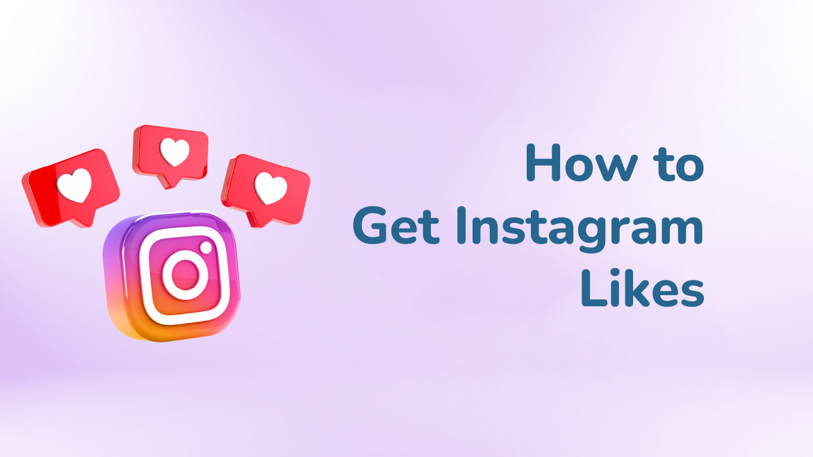 10 Best Ways To Get More Likes On Instagram İn 2022 - WASK
