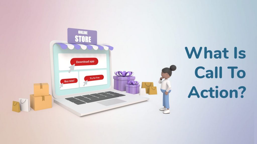 What Is Call To Action? | CTA Definition & Importance?