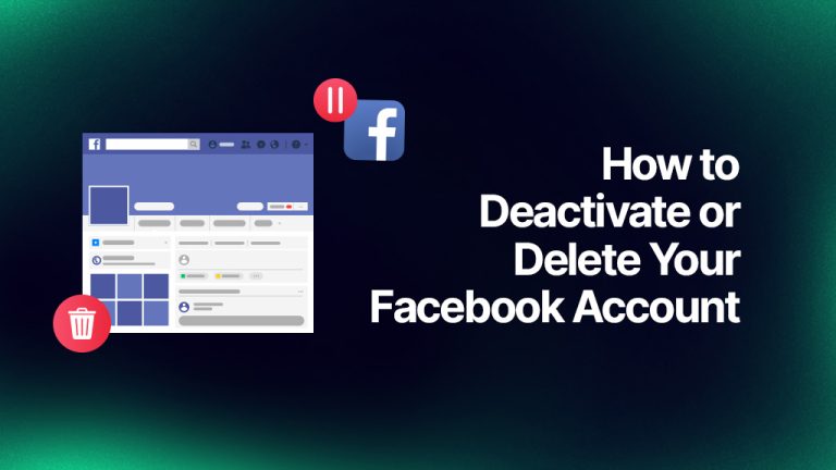 How to Delete or Deactivate Facebook Account in 2025