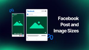 Facebook Post and Image Sizes 2025 | Best Facebook Post Size